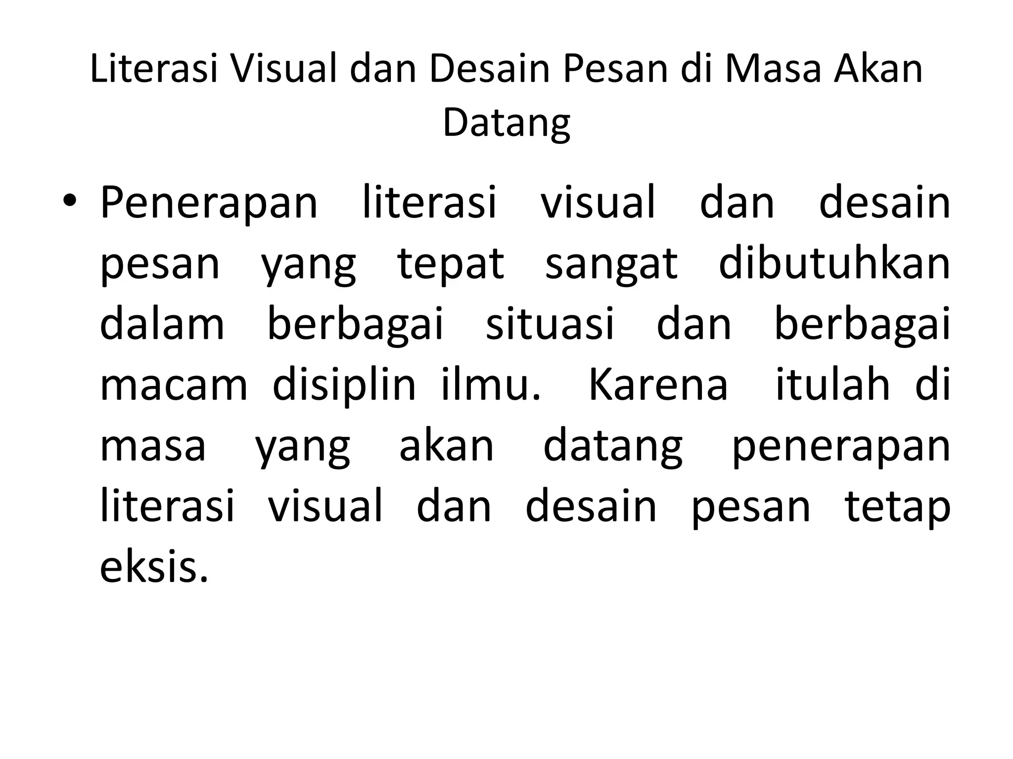 Lg4 literasi visual dan desain pesan di masa akan datang | PPT