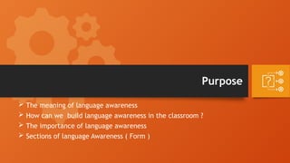language_awareness presntation by teacher trainees | PPTX | Educational ...