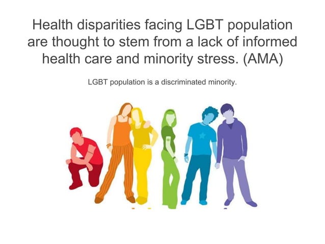 LGBT Health Disparities | PPTX | Sexual Health | Diseases and Conditions