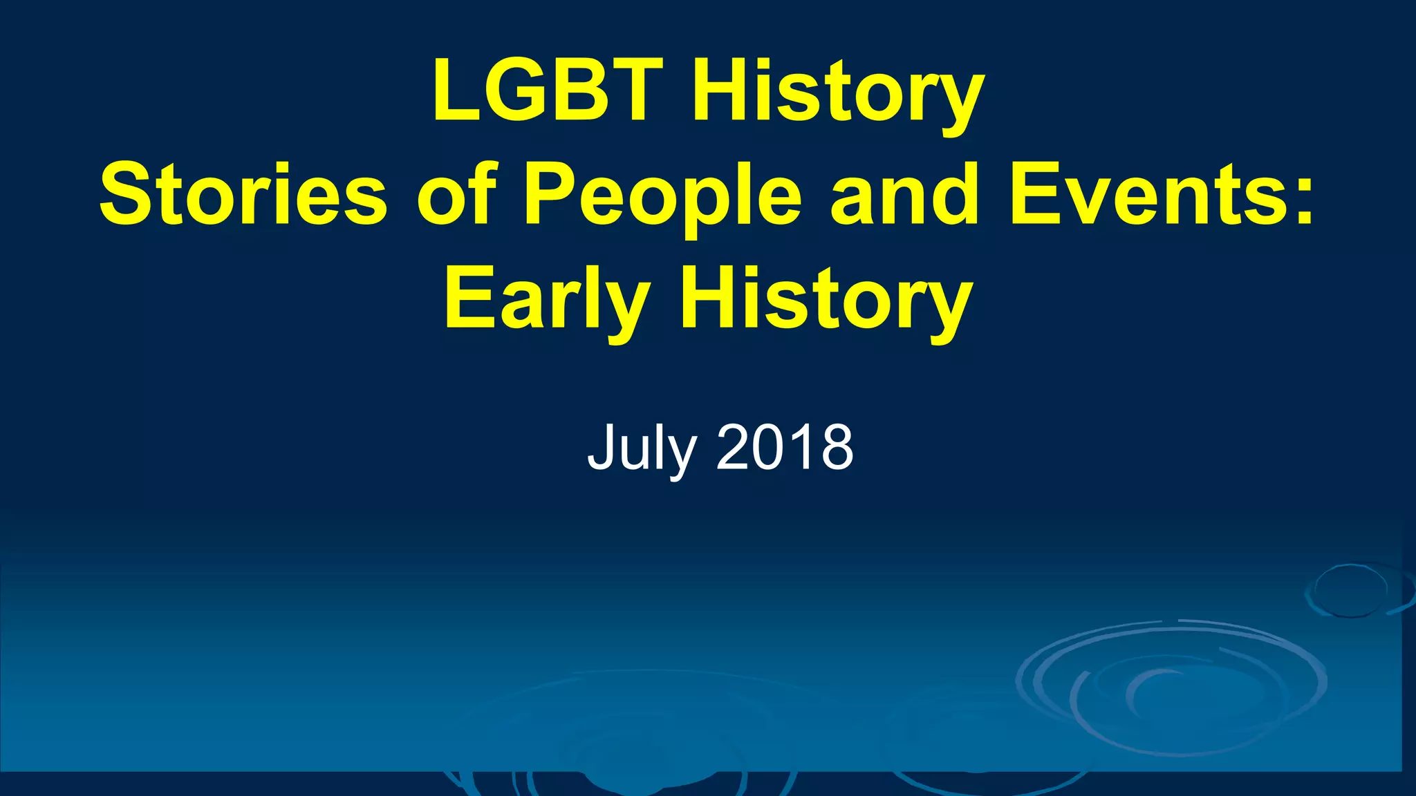 LGBT History People and Events Part 1: Early History | PPT