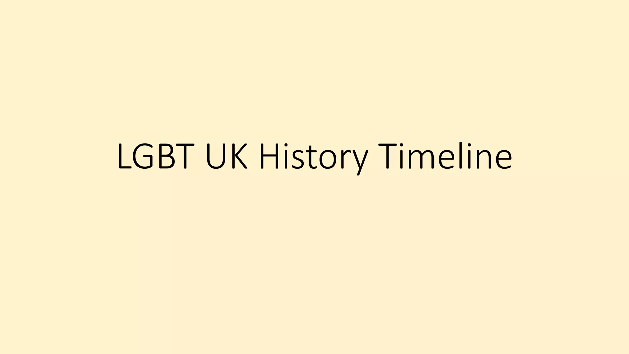 Lgbt UK timeline | PPT