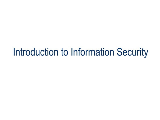 Introduction to Information Security | PPT | IT and Internet Support ...