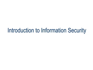 Introduction to Information Security | PPT