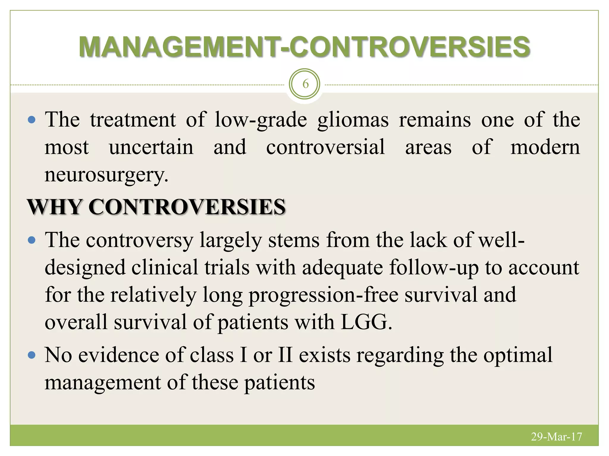 LOW GRADE GLIOMA controversies in management | PPTX