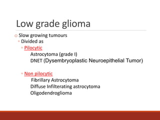 Management in low grade gliomas | PPTX