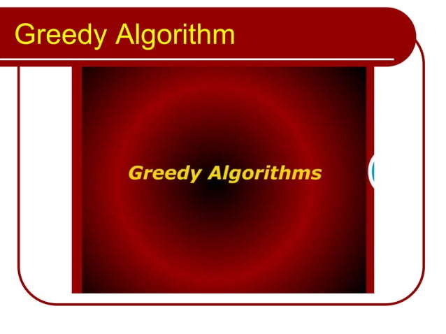 Greedy algorithm | PPT | Free Download