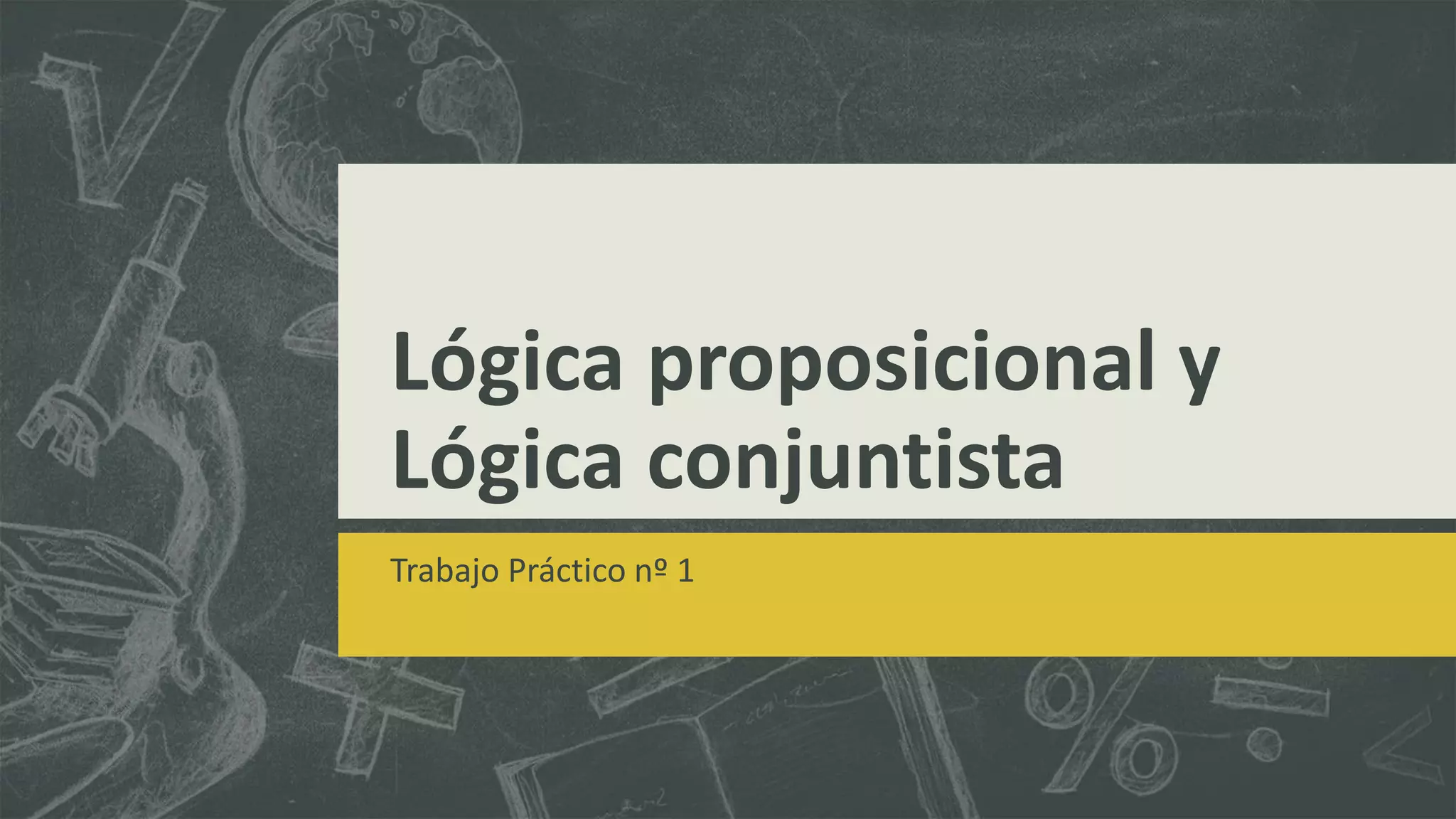 Lógica proposicional y Lógica conjuntista.pptx