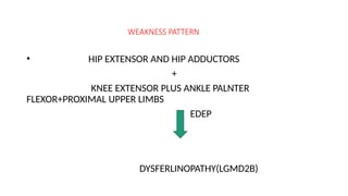 LGMD WEAKNESS PATTERN.pptx by sms medical college jaipur | PPT