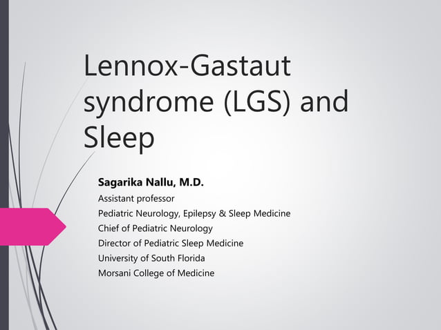LGS and Sleep | PPTX | Brain and Nervous System Disorders | Diseases and Conditions