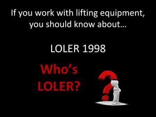 LOLER Regulations 1998 | ODP