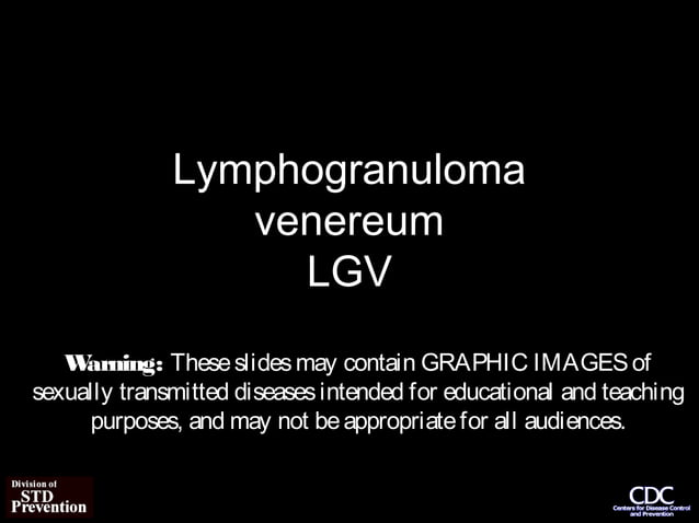 Lymphogranuloma Venereum - LGV | PPT