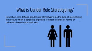 Gender role stereotyping | PPTX