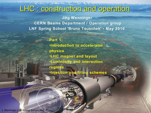 Lhc construction & operation | PPT | Physics | Science
