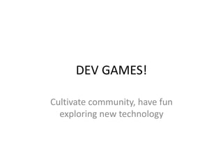 Dev Games! | PPTX | Web Development | Internet