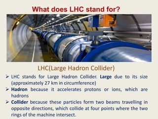 Large Hadron Collider(LHC) | PPTX