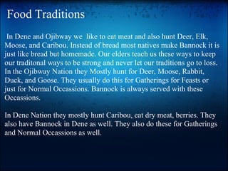 Life in Dene & Ojibway First Nations By Daylan Hyslop Dimitria Roulette ...