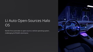 Li-Auto-Open-Source-Halo-OS-Automotive.pptx