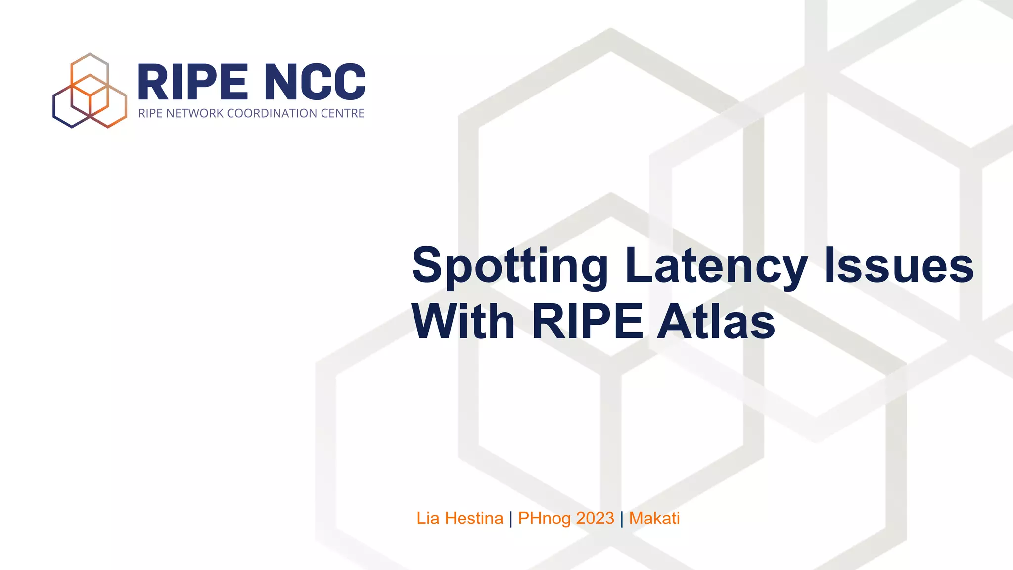 Spotting Latency Issues with RIPE Atlas | PPT