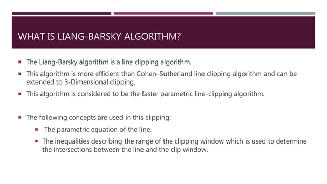 Liang- Barsky Algorithm, Polygon clipping & pipeline clipping of polygons | PPTX | 3-D Graphics ...