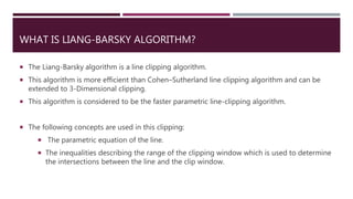 Liang- Barsky Algorithm, Polygon clipping & pipeline clipping of ...