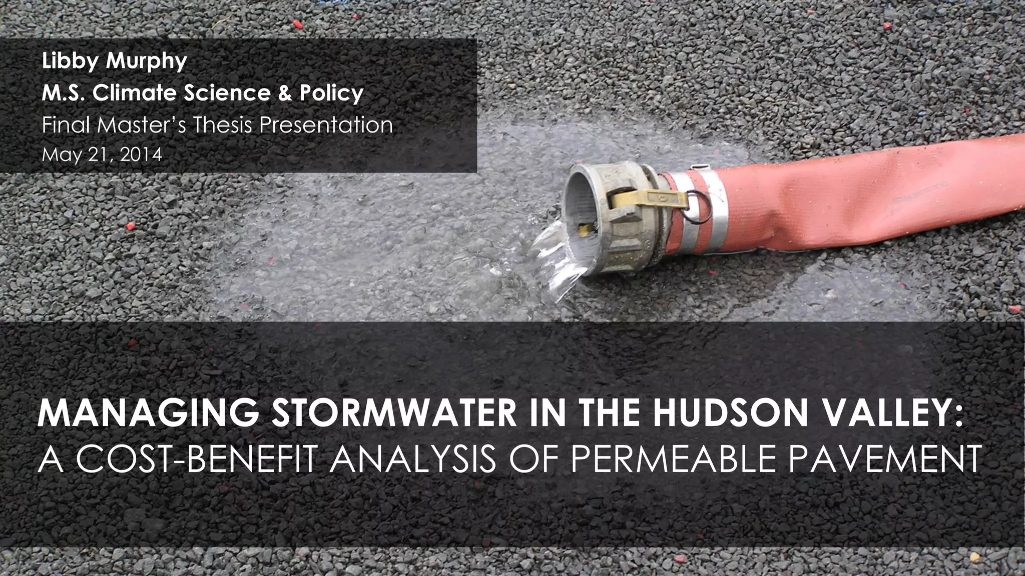 Managing Stormwater in the Hudson Valley: A Cost-Benefit Analysis of Permeable Pavement | PPT