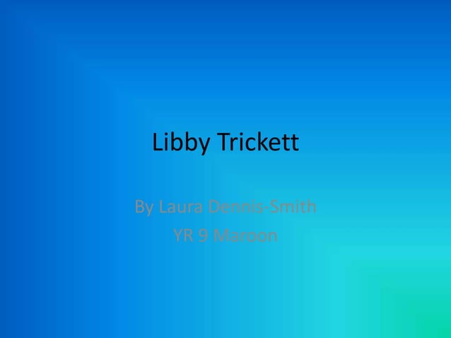 Libby trickett | PPTX