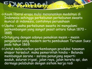 Sistem ekonomi liberal pada masa imperialisme belanda | PPTX