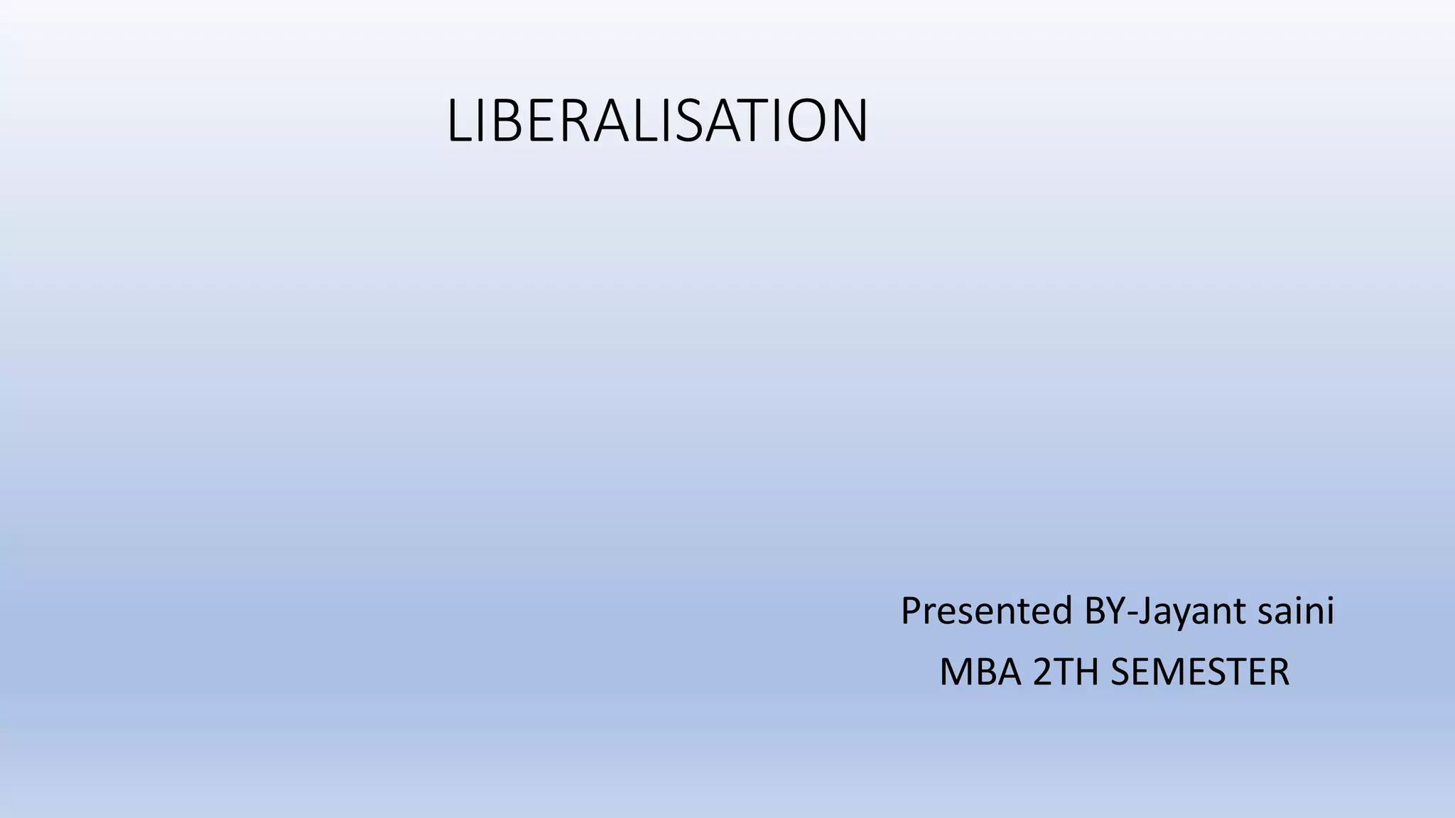Liberalization | PPTX