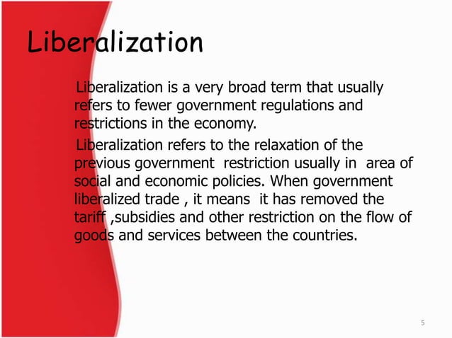 Liberalisation, privatisation and globalisation. | PPT