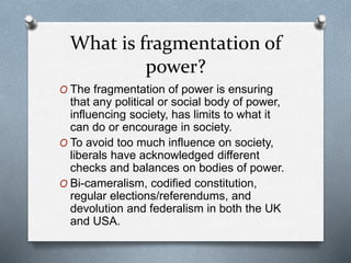 Liberalism (fragmentation of power) | PPT