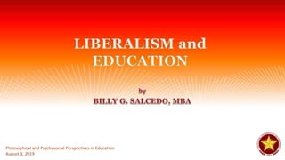 Liberalism and Education (slide by salcedo) | PPTX