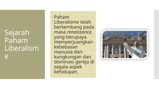 PAHAM LIBERALISME DI DUNIA DALAM PERSPEKTIF SISWA | PPTX
