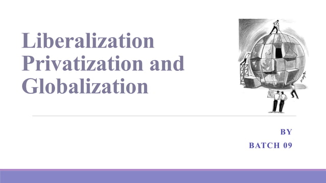 Liberalization Privatization Globalization (LPG) | PPT