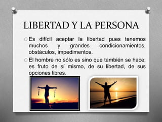 Libertad de y para | PPTX