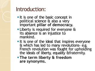 LIBERTY ppt..the best one to be presented | PPTX