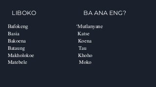 LIBOKO TSA BASOTHO.pptx