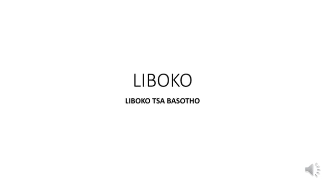 LIBOKO TSA BASOTHO.pptx