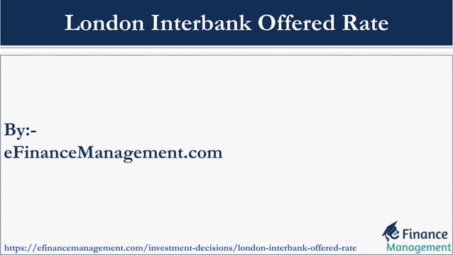 London Interbank Offered Rate | PPT