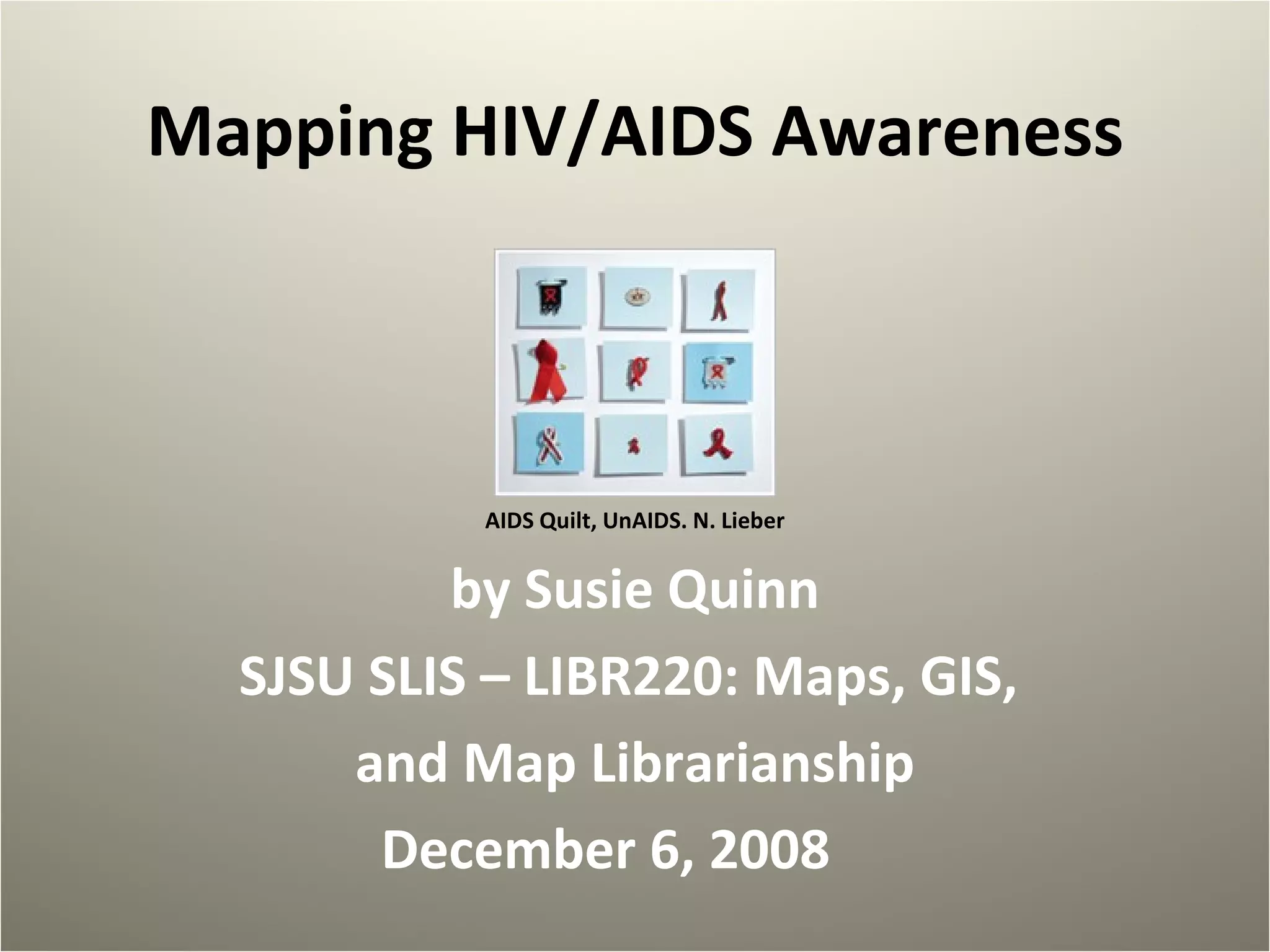 AIDS/HIV Awareness through Maps and Mashups | PPT