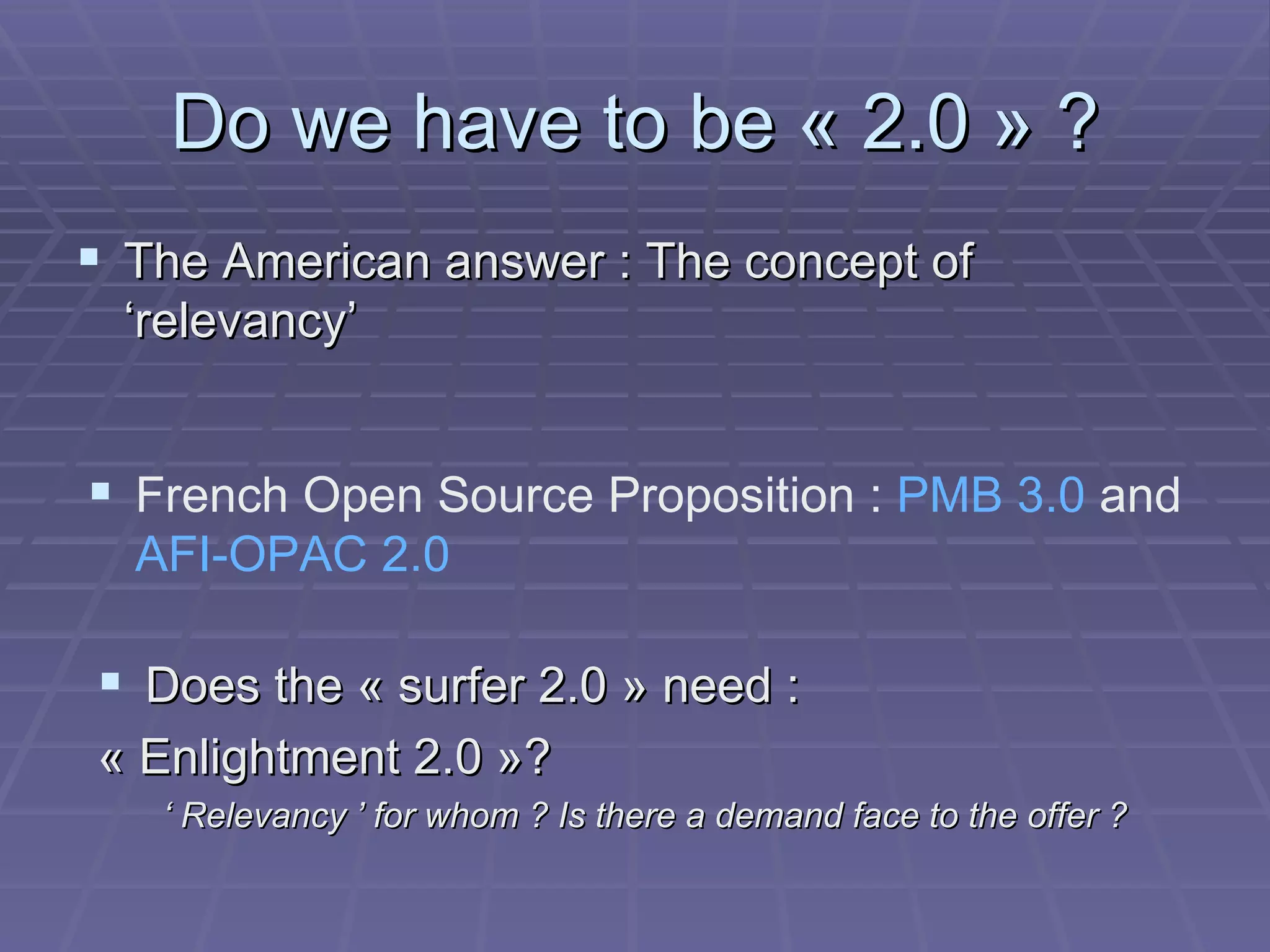 Libraries 2.0 : the French touch | PPT