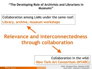 Libraries, Archives and Museums - From cooperation to collaborative ...