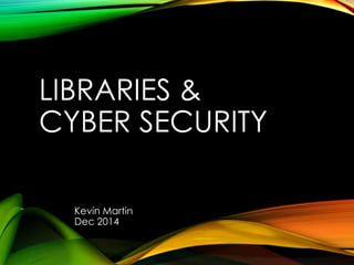 Libraries & cyber security | PPTX