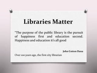 Libraries matter | PPTX