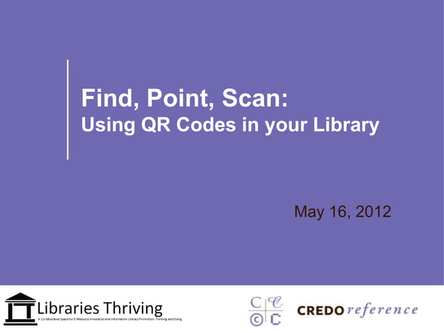 Libraries Thriving QR Code Seminar | PPTX | Desktop Publishing | Computer Software and Applications