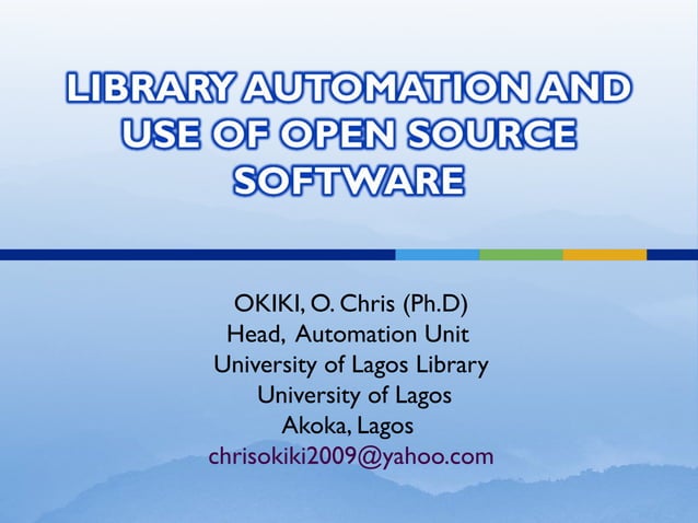 LibraryLibrary Automation and Use of Open Source Software automation and use of open source ...