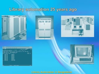 Library automation in Bangladesh: Past, Present, Future | PPT