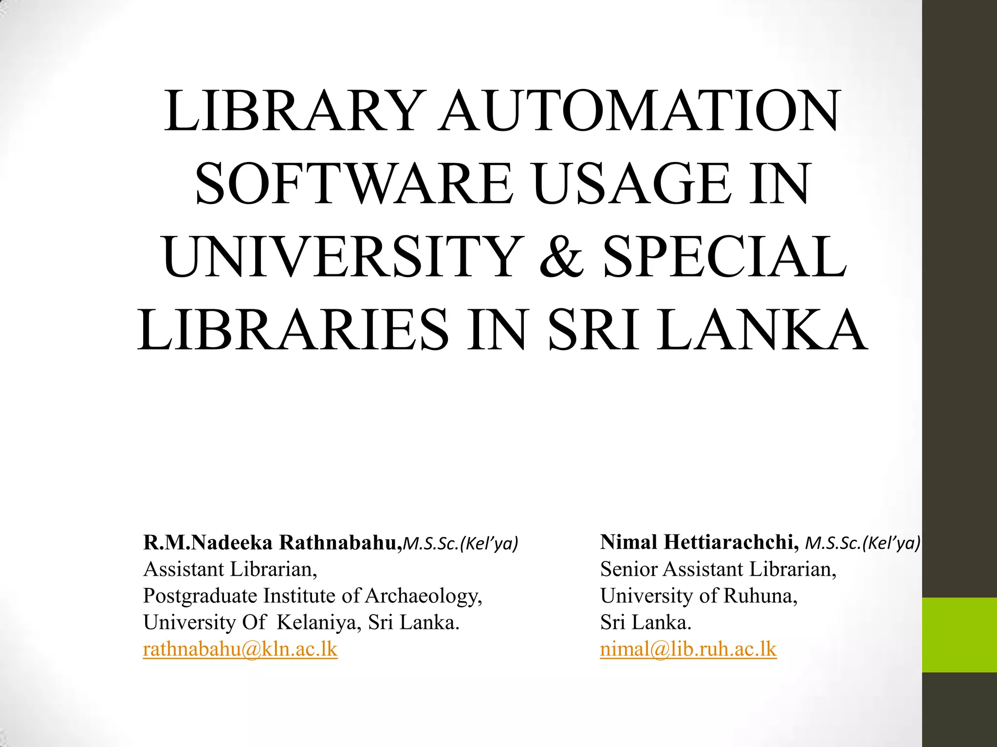 Library automation software usage in university & special libraries in sri lanka | PPTX