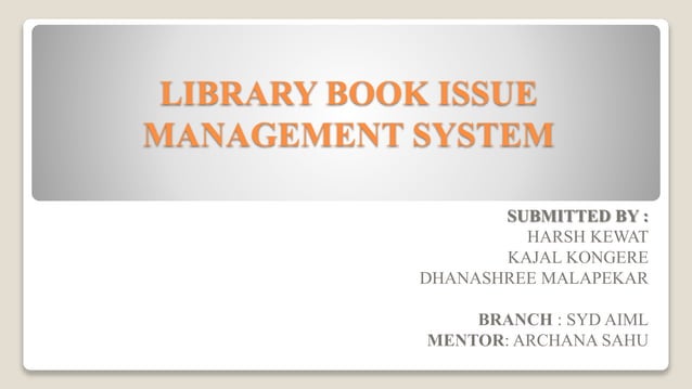 LIBRARY BOOK ISSUE MANAGEMENT SYSTEM.pptx