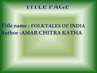 Regional folktales of India | PPTX