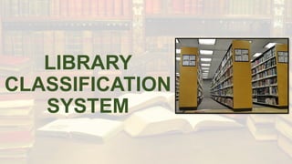 Library classification system/ arrangements.pptx